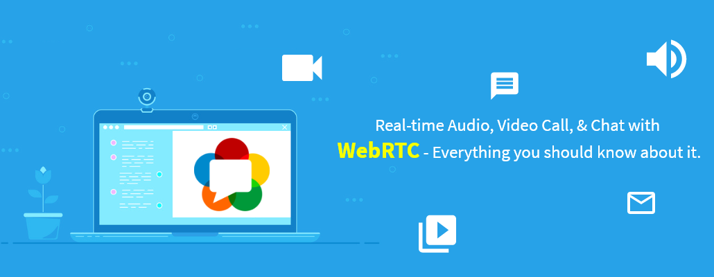 Real-time Audio, Video Call, & Chat With WebRTC - Everything You Should ...