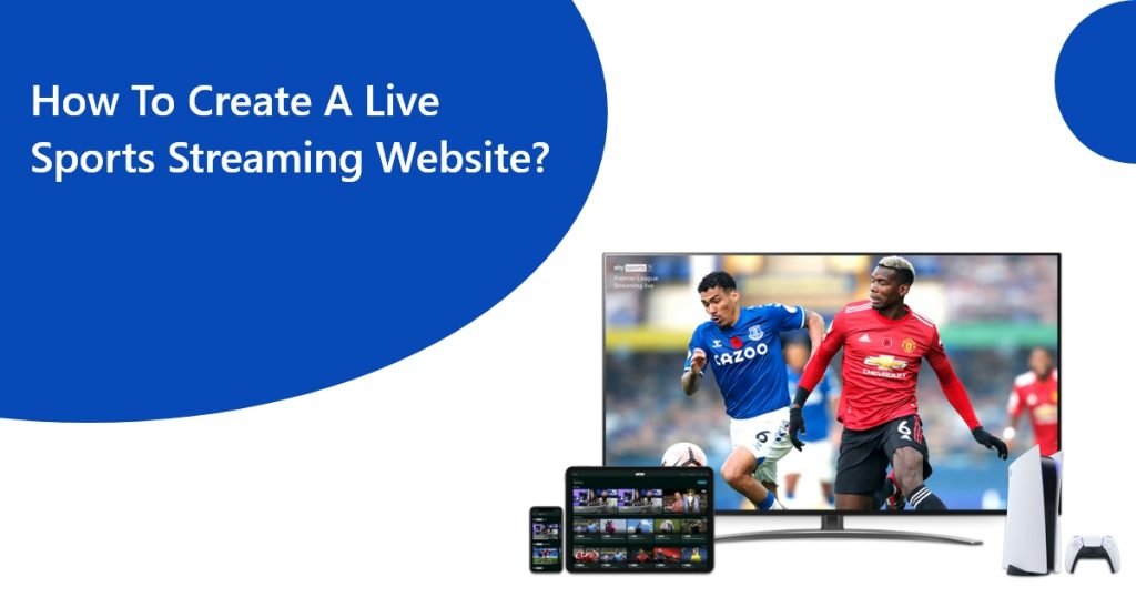 How to Develop a Live Sports Streaming Sites like Firstrowsports.