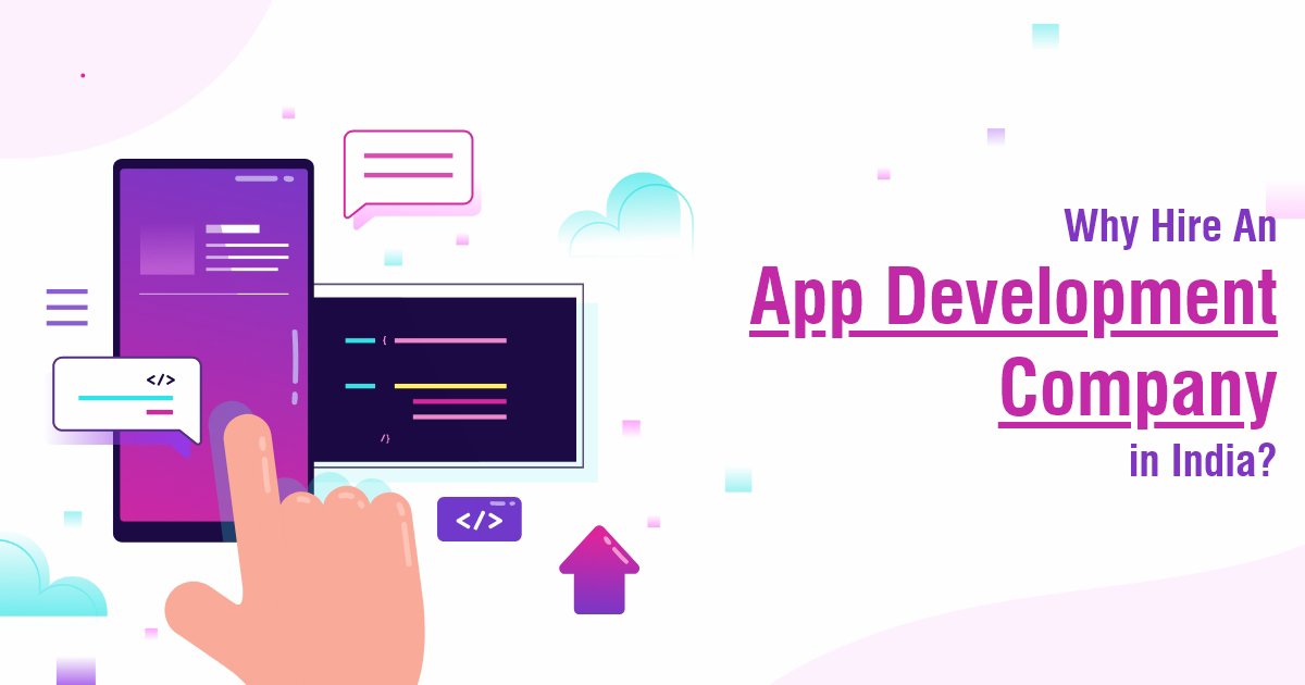 How to Choose the Right Mobile App Development Company in India 2022?